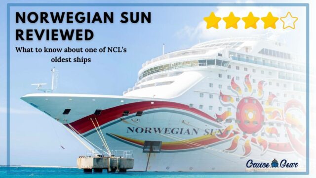Norwegian Sun Review | Everything You Need To Know - Cruise Gear