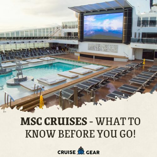 MSC Cruises Review + Information & Essential Guide - Cruise Gear