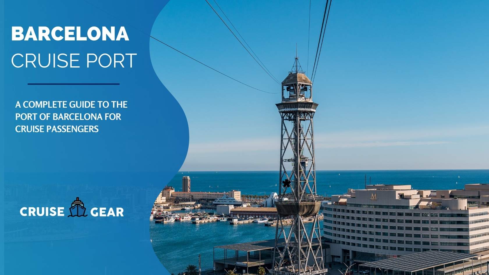 The Ultimate Barcelona Cruise Port Guide: Expert Advice, Essential ...