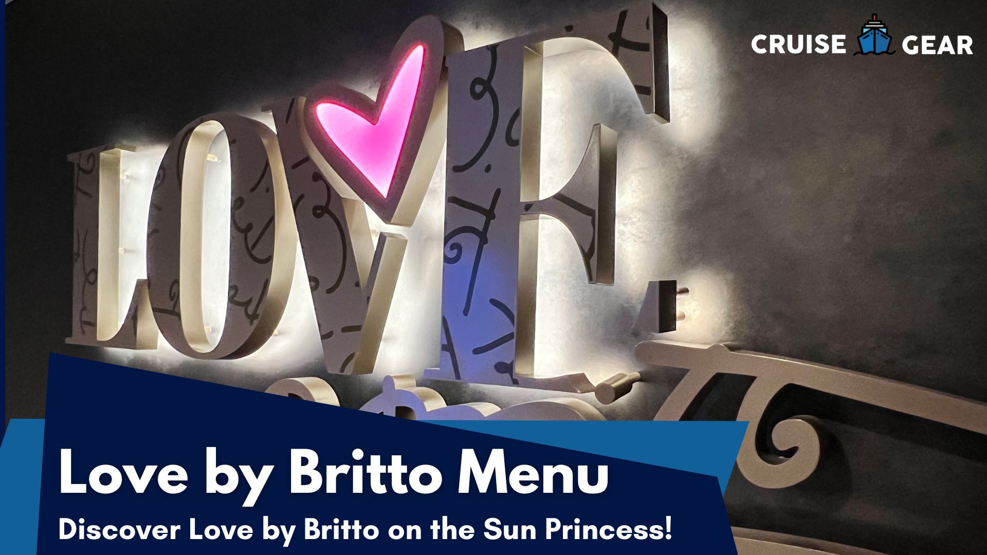 Love by Britto Menu & Review (Sun Princess) - Cruise Gear